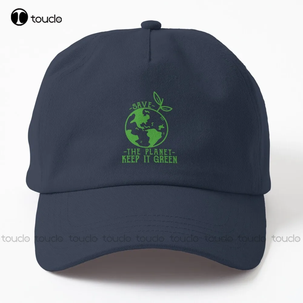 Save Earth Day Planet 2022 Save The Planet Keep It Green Dad Hat Work ...