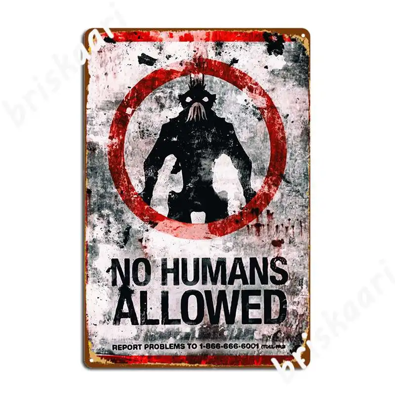 No-Humans-Allowed-Metal-Plaque-Poster-Designing-Plaques-Bar-Cave-Wall ...