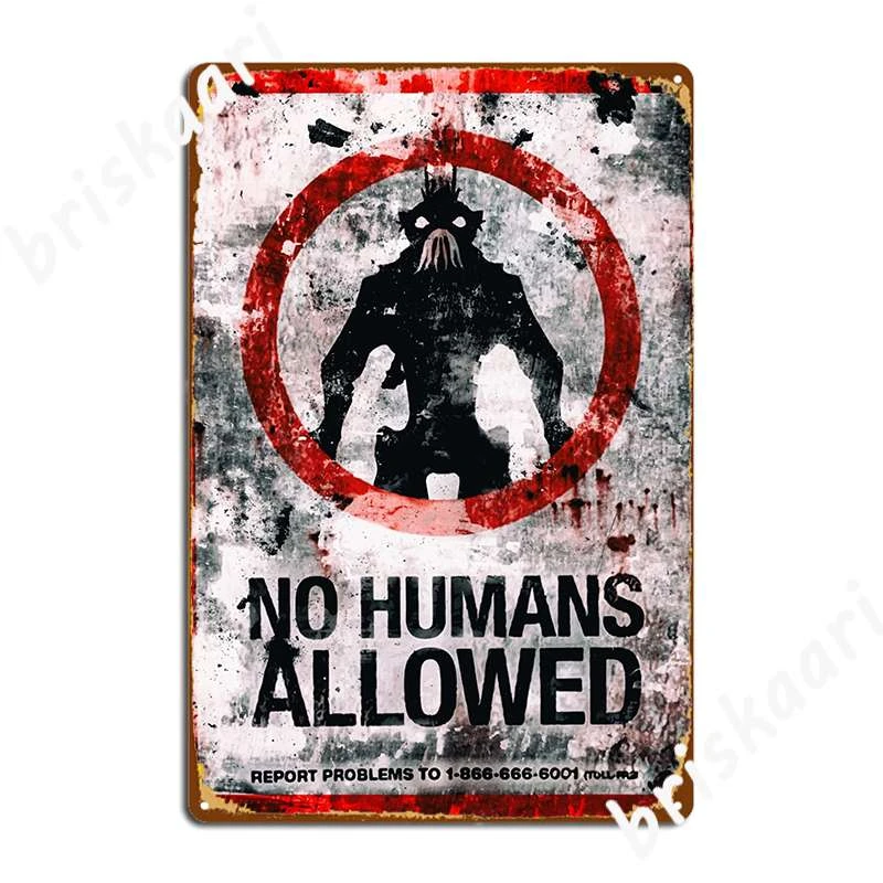 No Humans Allowed Metal Plaque Poster Designing Plaques Bar Cave Wall ...