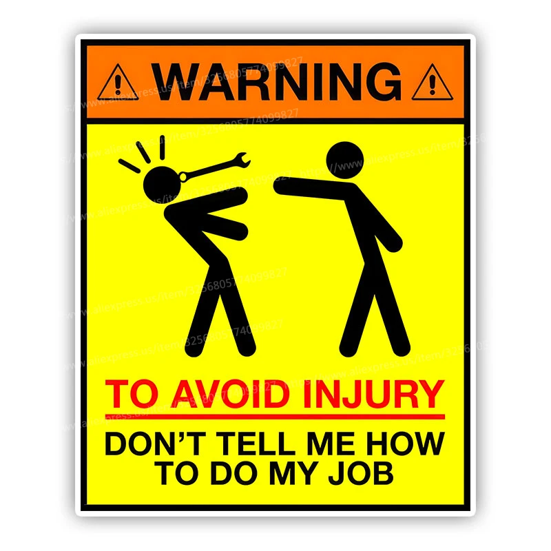 "Warning To Avoid In Injury - Don't Tell Me How To Do My Job" Sticker ...