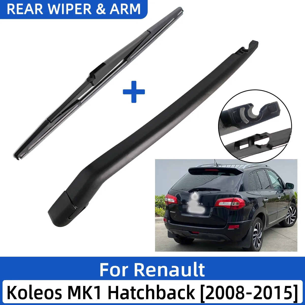 2PCS-Car-Rear-Wiper-Blade-and-Arm-Fit-for-Renault-Koleos-MK1-Hatchback ...