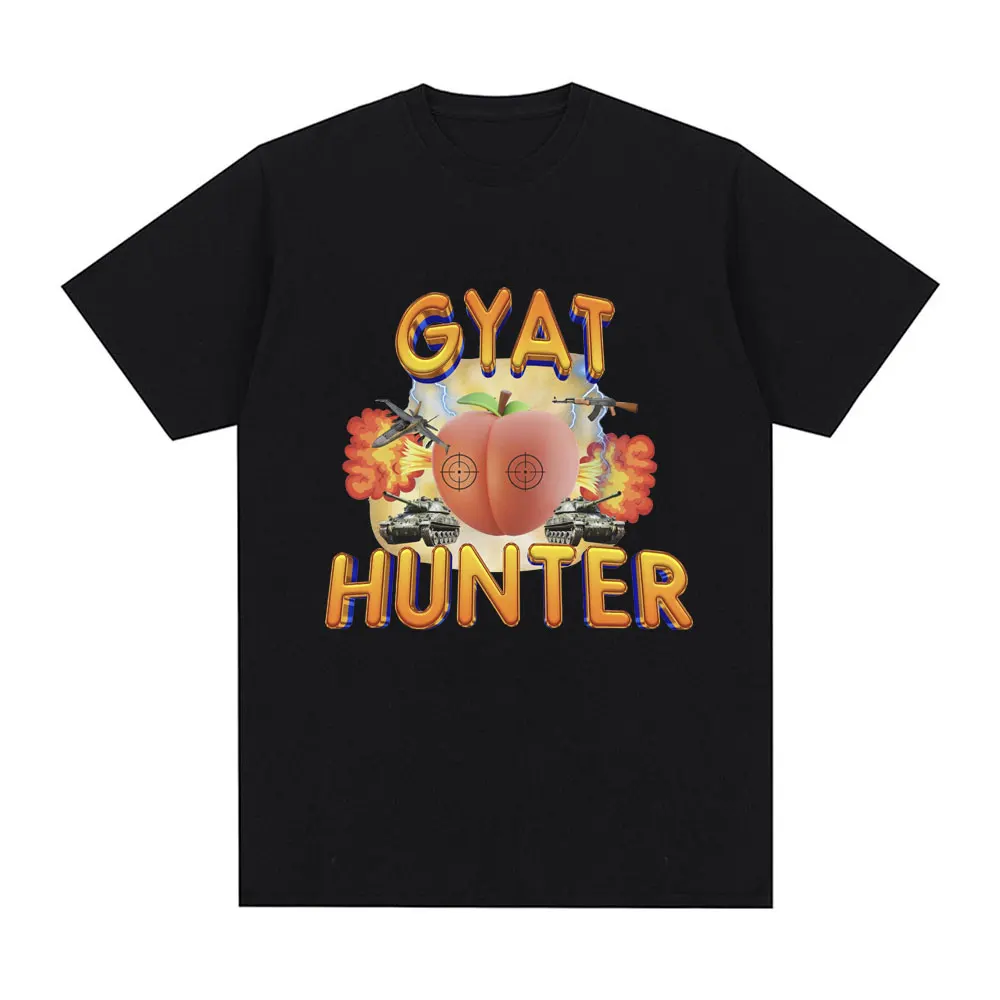 Gyat-Hunter-Funny-Meme-T-Shirt-Men-Women-Fashion-Vintage-Short-Sleeve-T ...