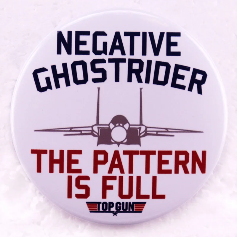 Negative-Ghostrider-The-Pattern-Is-Full-Button-Badge-Top-Gun-Movie ...