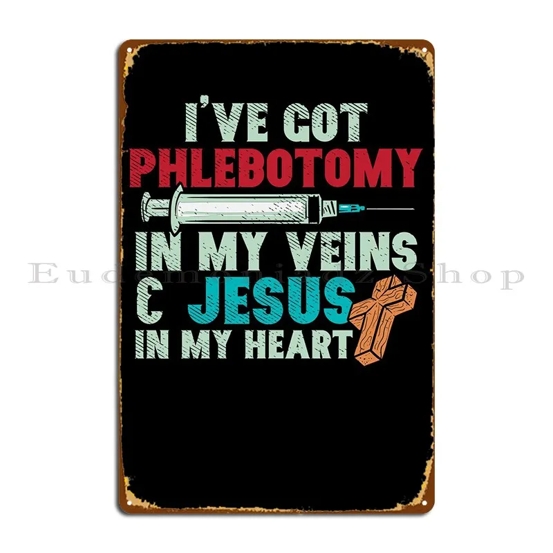 Ive-Got-Phlebotomy-In-My-Metal-Signs-Living-Room-Design-Mural-Designing ...