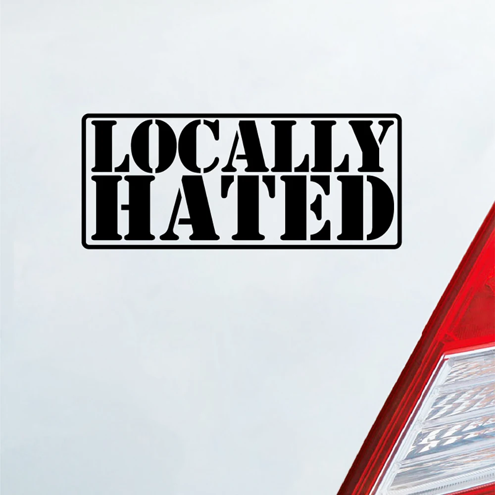 LOCALLY-HATED-Vinyl-Car-Art-Decal-Minimalist-Quotes-Street-Racing-Turbo ...