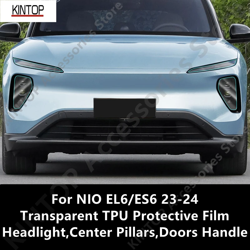 For NIO EL6/ES6 23-24 TPU Transparent Headlight,Center Pillars,Doors ...