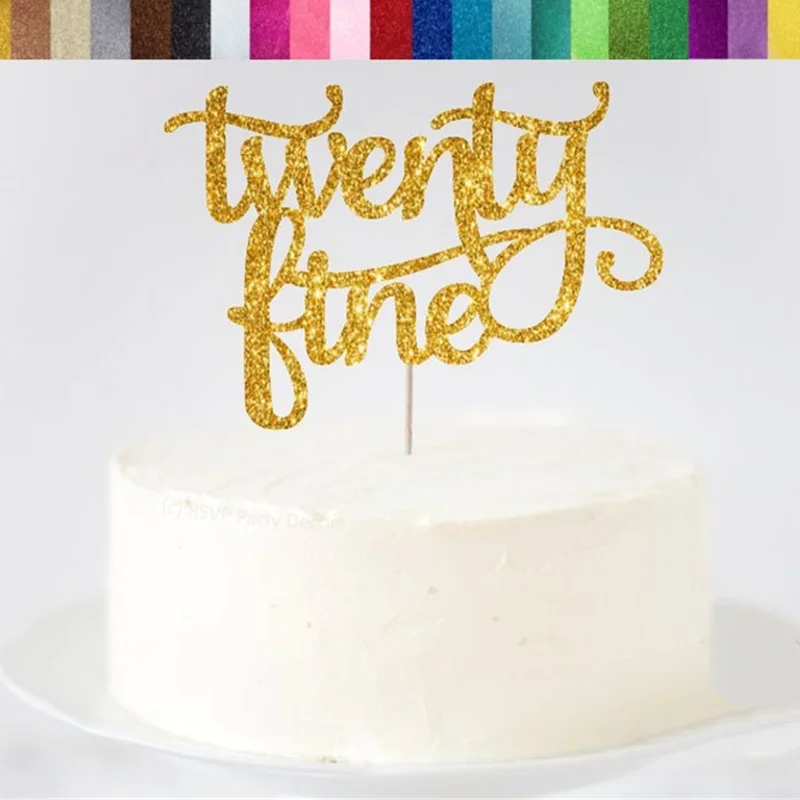Custom-Twenty-Fine-glitter-Cake-Topper-Personalised-Twenty-Something ...