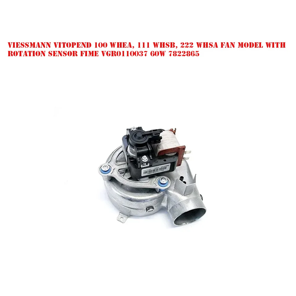 Viessmann Vitopend 100 WHEA, 111 WHSB, 222 WHSA Fan model with rotation ...